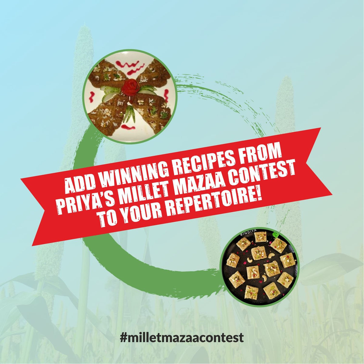 Add Winning Recipes from Priya’s Millet Mazaa Contest to your Repertoi